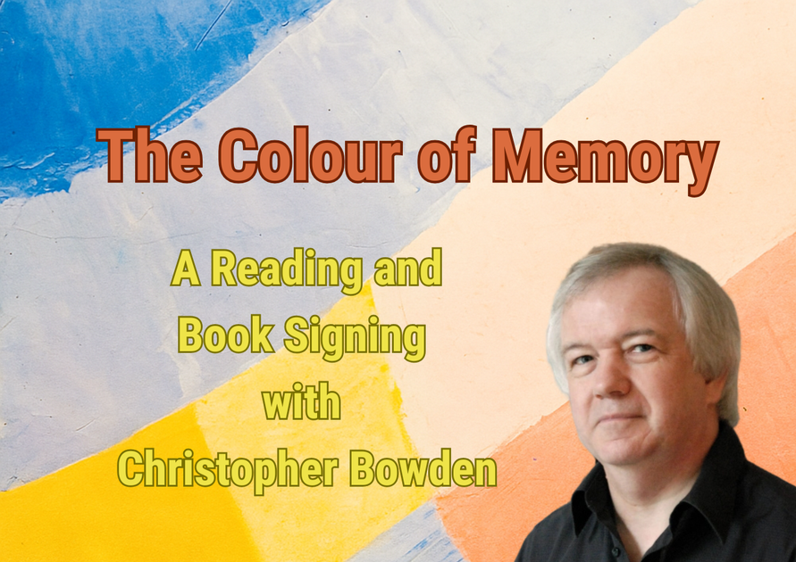 The Colour of Memory: A Reading and Book Signing with Christopher ...